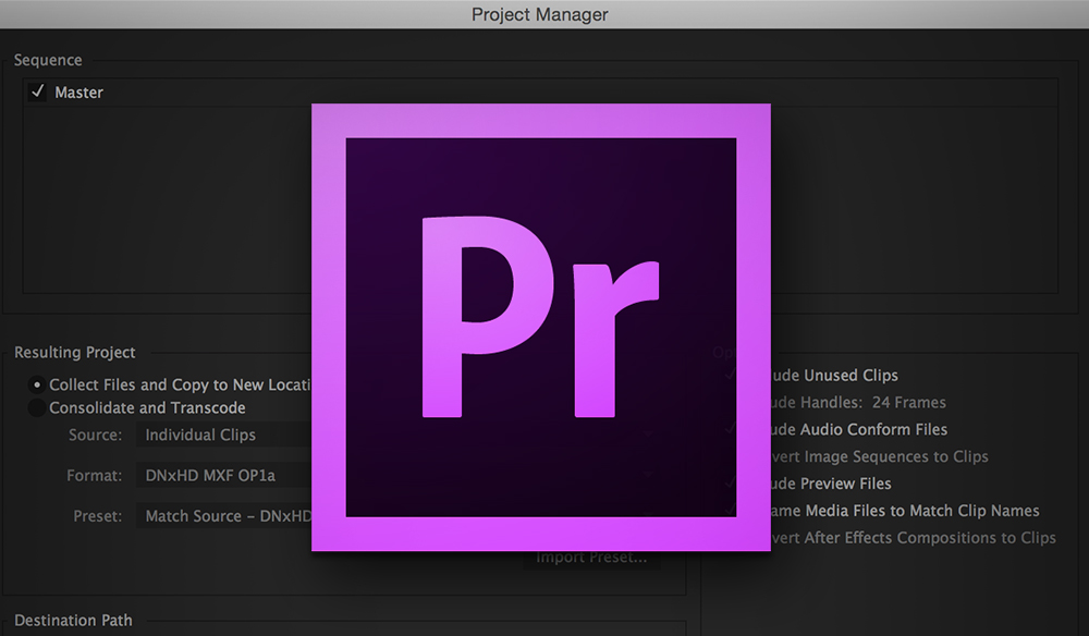 3 Uses for Adobe Premiere Pro's 'Project Manager' Feature
